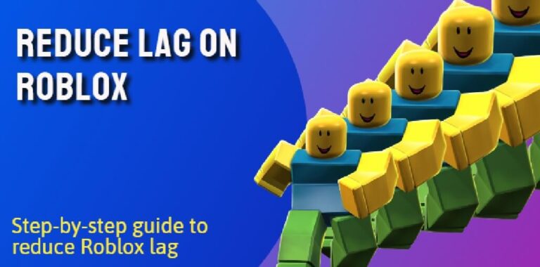 How to Reduce Lag on Roblox?