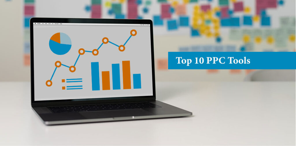 Top 10 PPC Tools for Advertising Campaigns