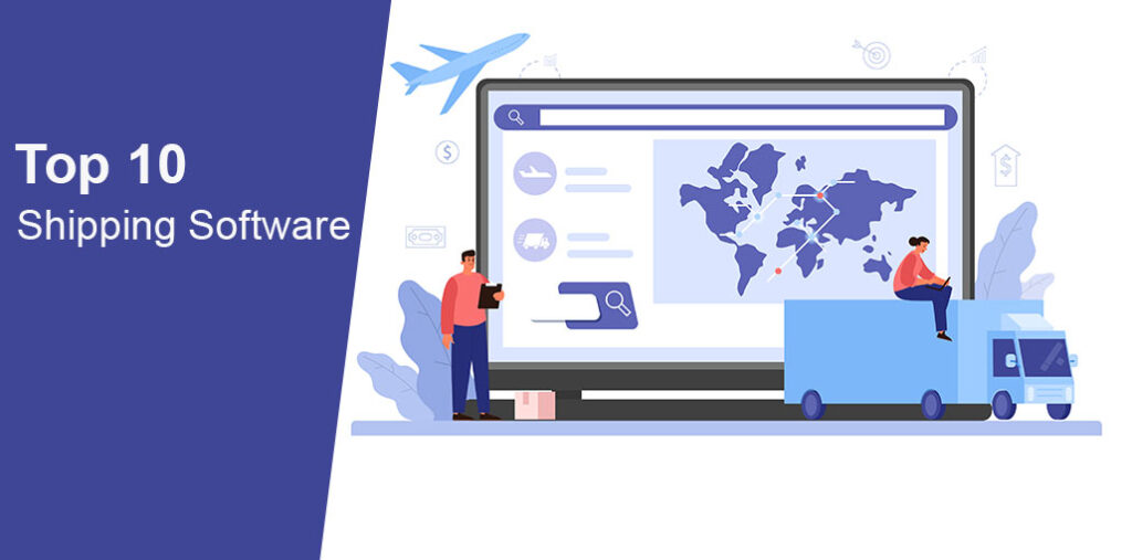 Top 10 Shipping Software for Growing eCommerce Businesses