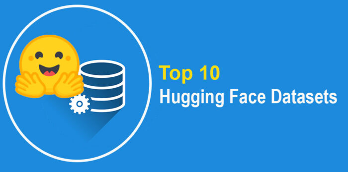 Top 10 Hugging Face Datasets for 2023