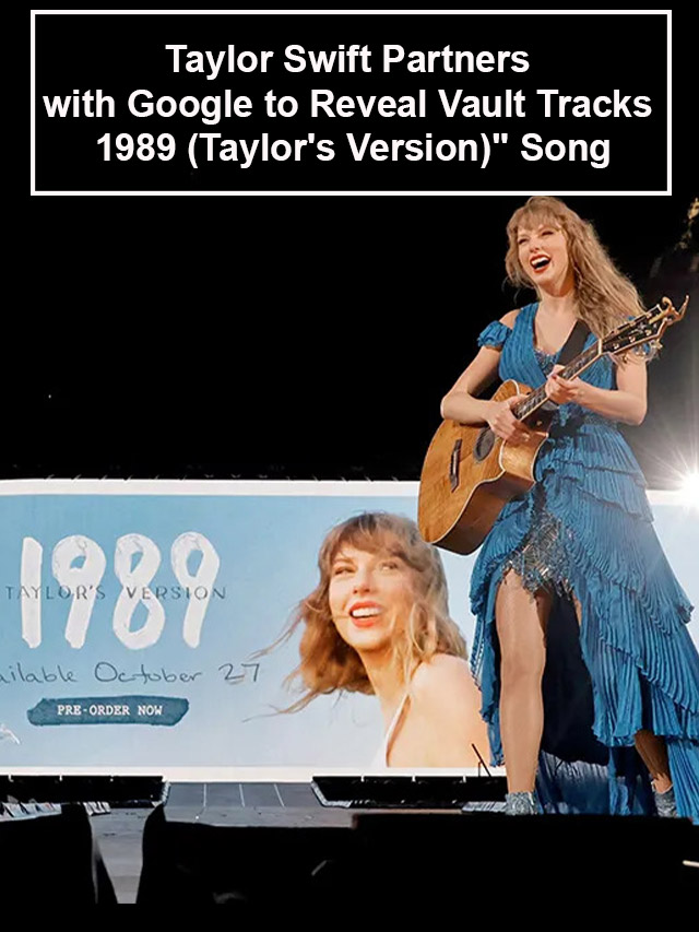 Taylor Swift Partners with Google to Reveal Vault Tracks 1989 (Taylor's ...