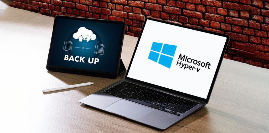 Hyper-V Backup and Replication: Complete Data Protection for Hyper-V Virtual Machines