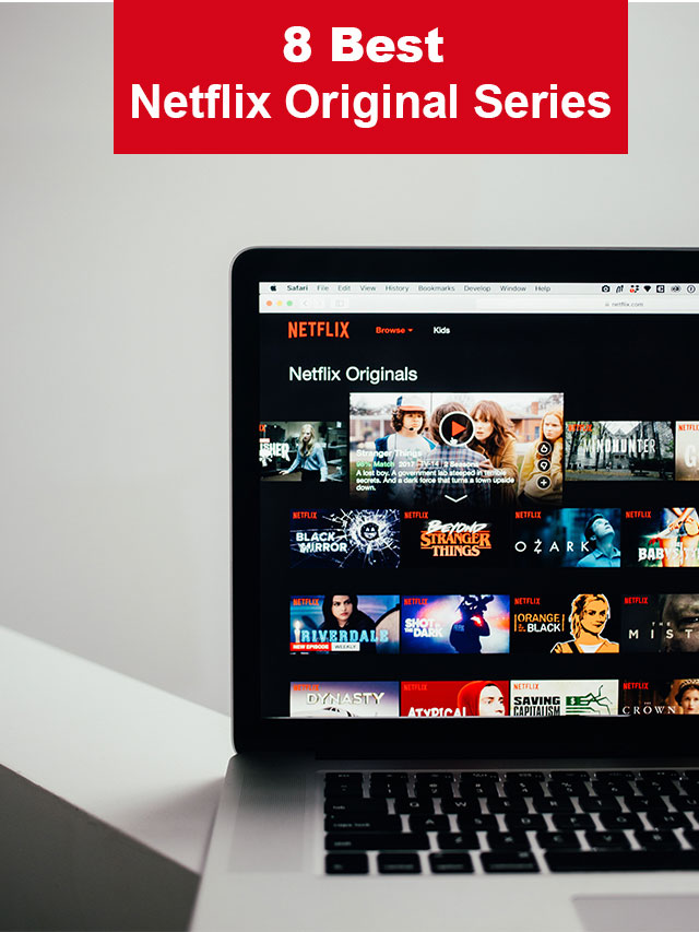 8 Best Netflix Original Series - The Tech Trend