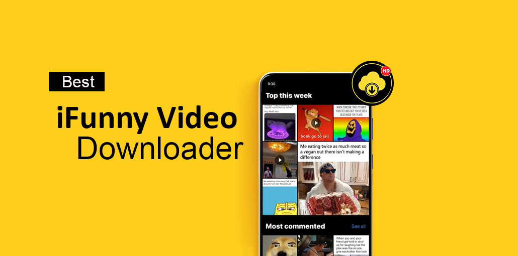 6 Best iFunny Video Downloaders for Fast, Free Downloads