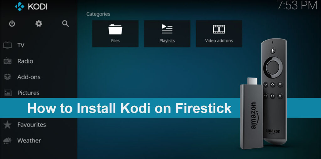 How to Install Kodi on Firestick: 5 Simple Steps Guide